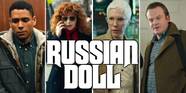 Russian Doll Cast Character Guide