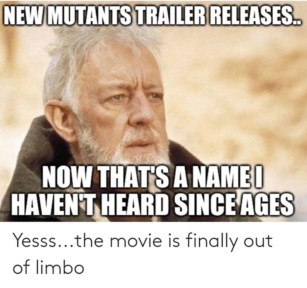Memes Yesss 10 Hilarious Memes Celebrating The New Mutants' Release