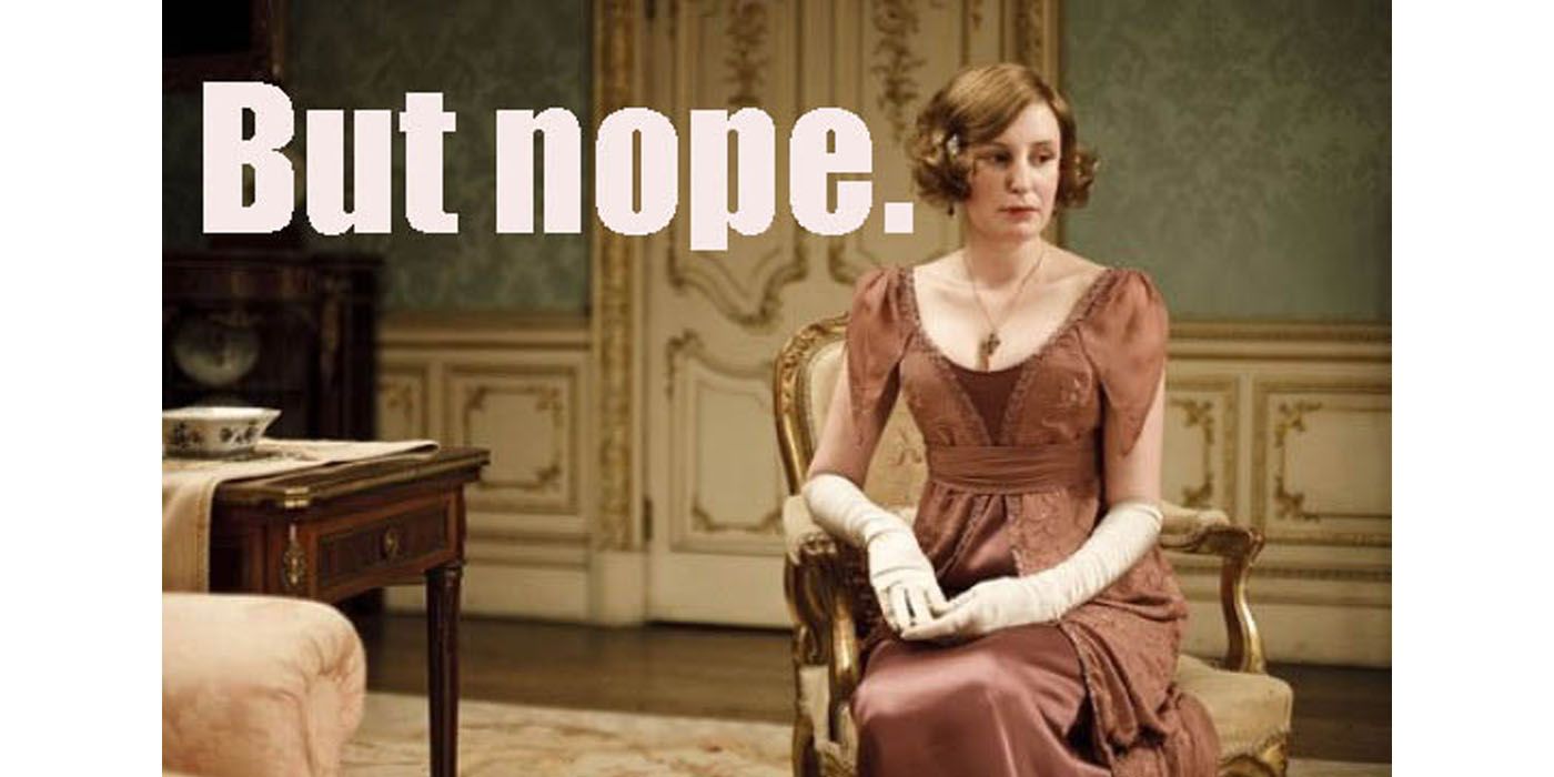 Downton Abbey: 10 Upstairs Memes That Will Have You Cry-Laughing