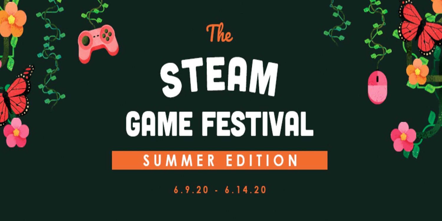 The Steam Game Festival Is Returning To Help Fill The Void Left By E3 ...