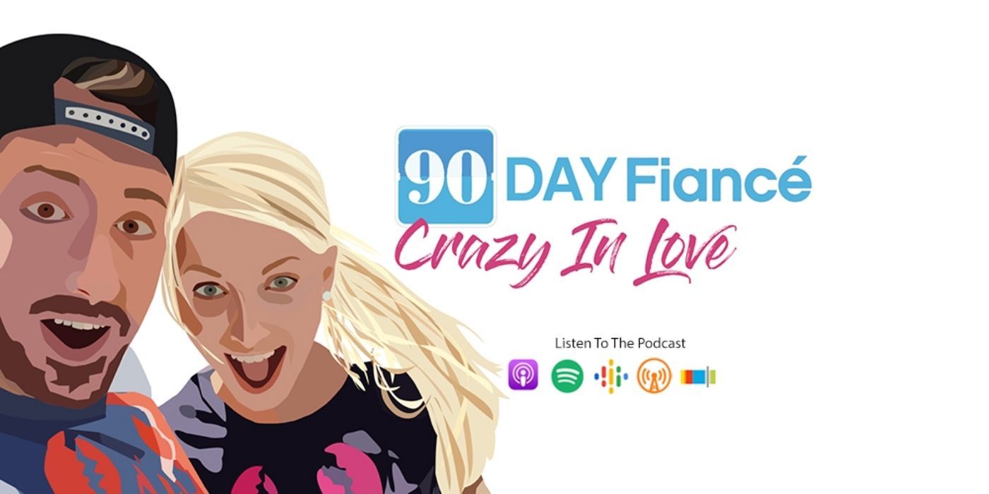 What Are The Best 90 Day Fiancé Podcasts?