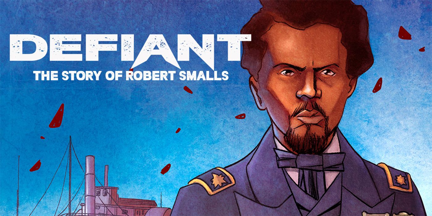 SDCC 2023: Defiant Creative Team Sheds Light On The Story of Robert Smalls