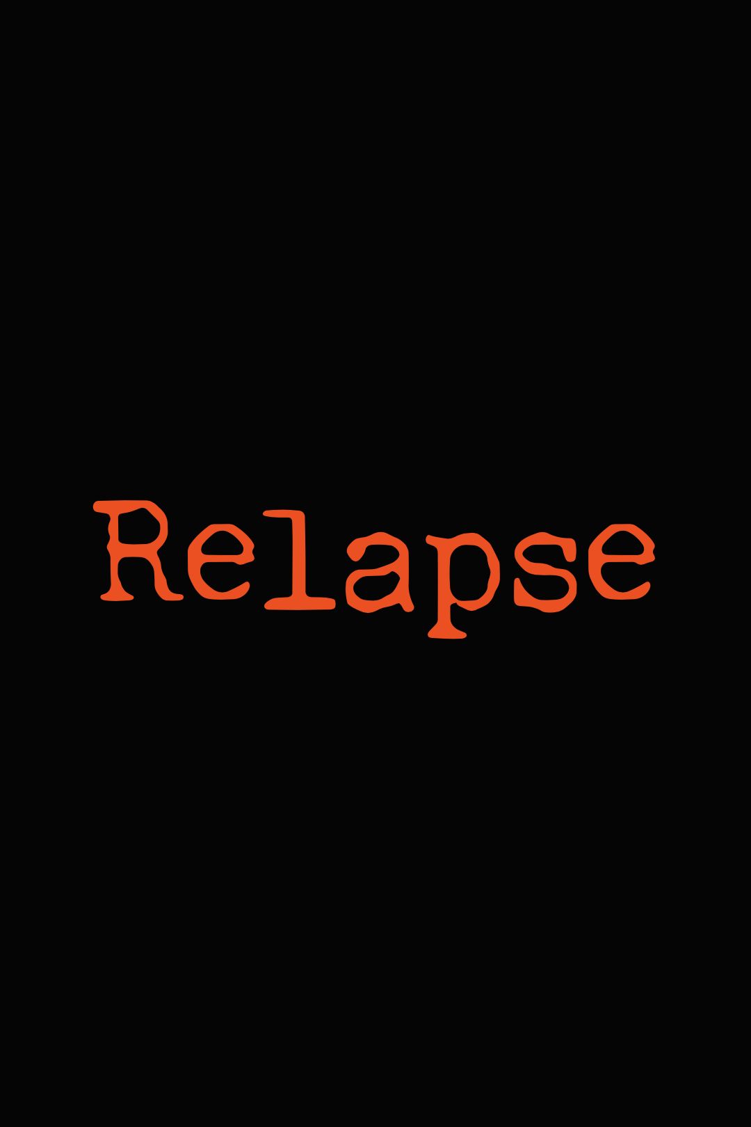 Relapse Summary, Latest News, Trailer, Cast, Where to Watch and More