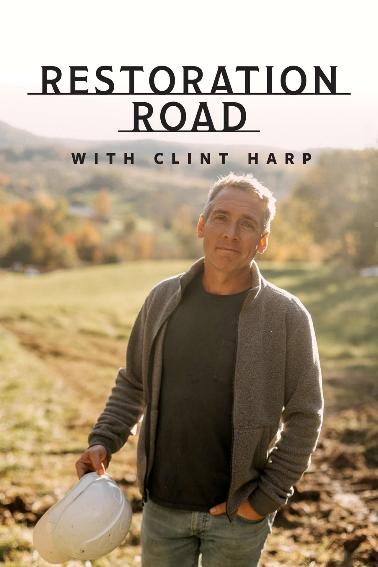 Restoration Road with Clint Harp Summary, Latest News, Trailer, Season ...