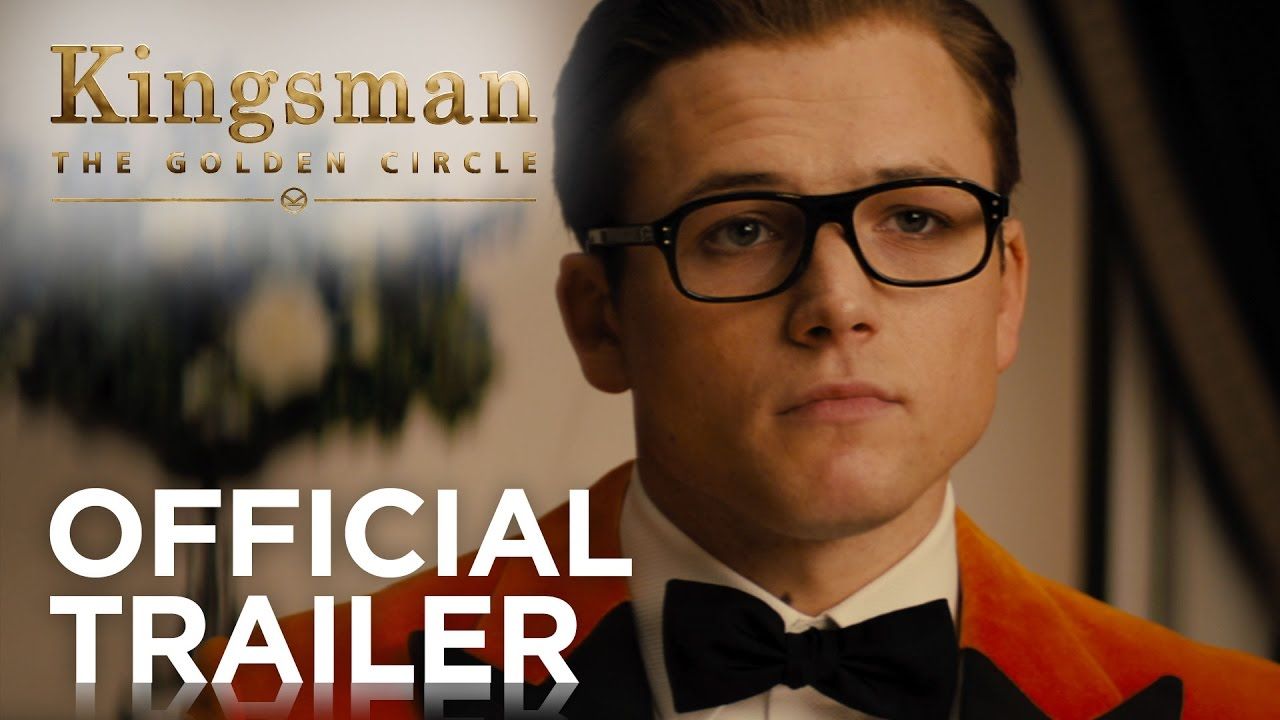 Kingsman： The Golden Circle Official Trailer [HD]