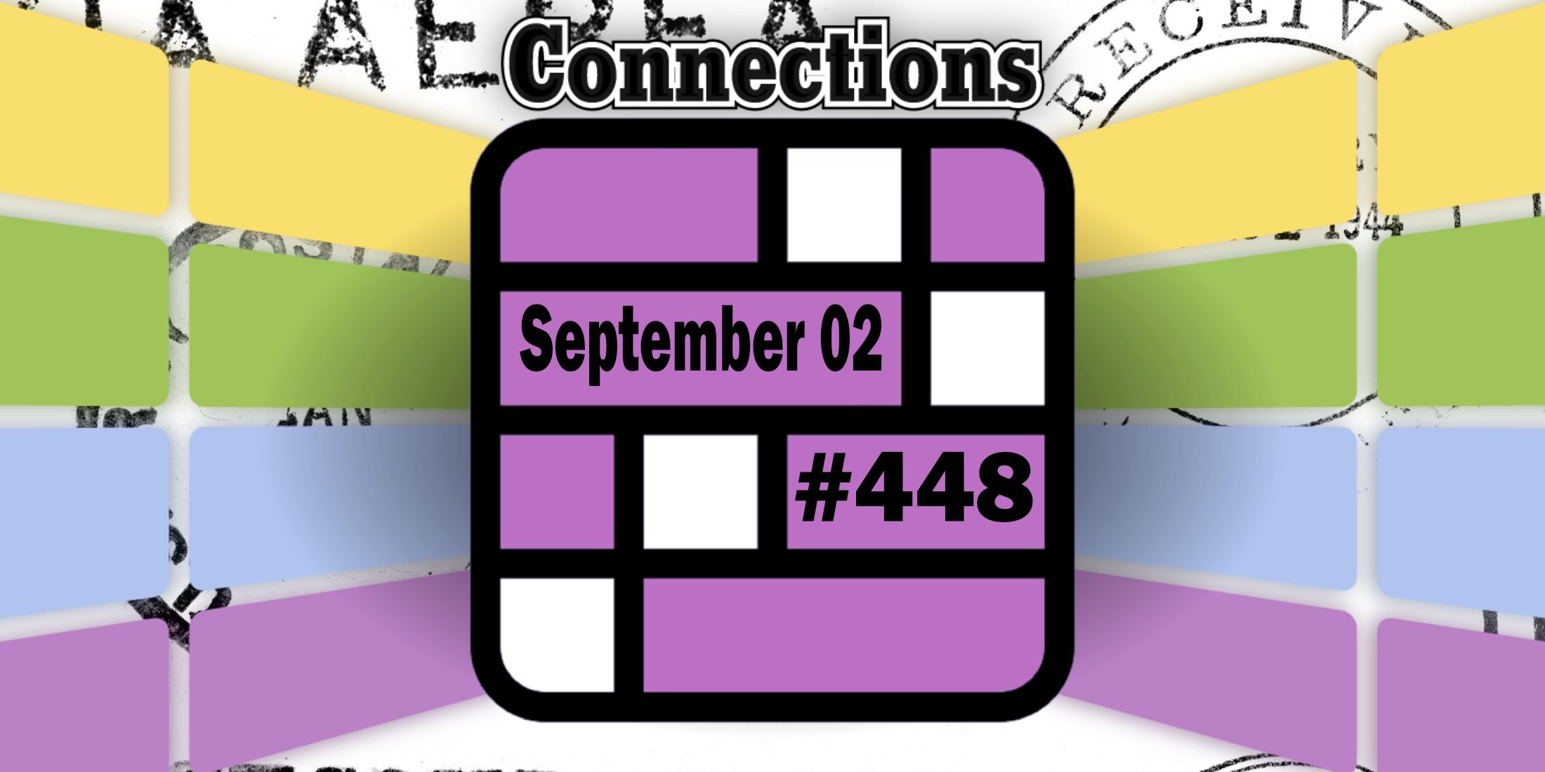 Today's Connections Hints & Answers For September 2, 2024 (Puzzle #448) Today's Connections Hints & Answers For September 2, 2024 (Puzzle #448)