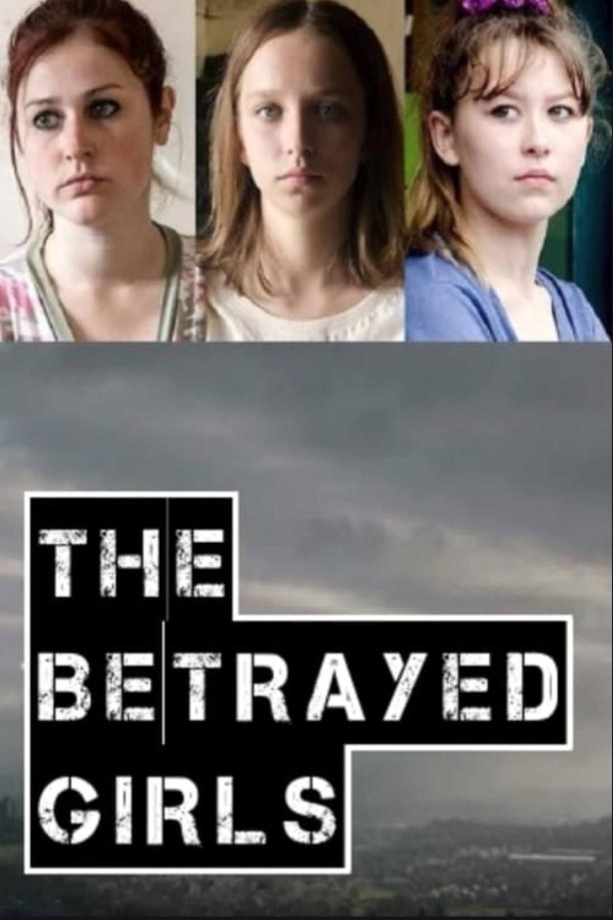 The Betrayed Girls 2017 Screenrant