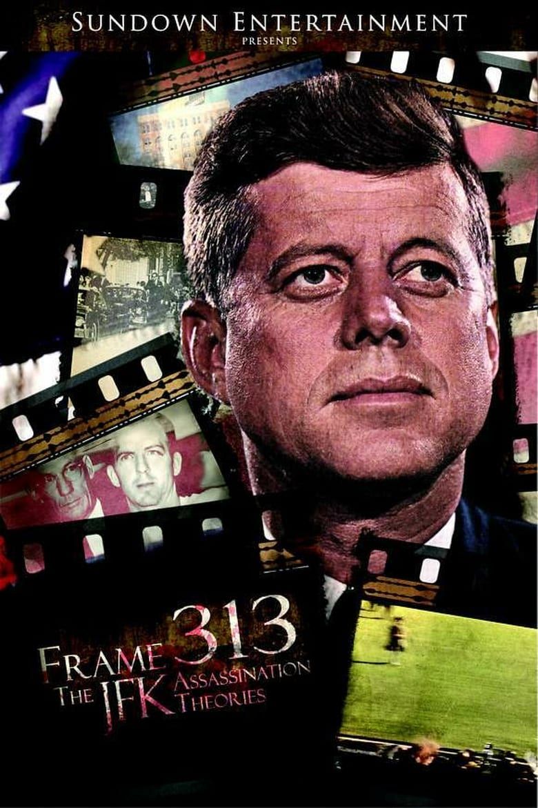 Frame 313: The JFK Assassination Theories Summary, Latest News, Trailer ...