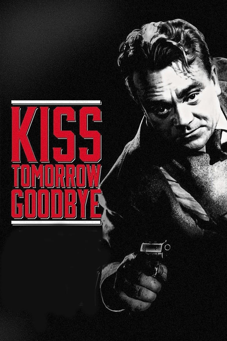 Kiss Tomorrow Goodbye Summary, Latest News, Trailer, Cast, Where to ...