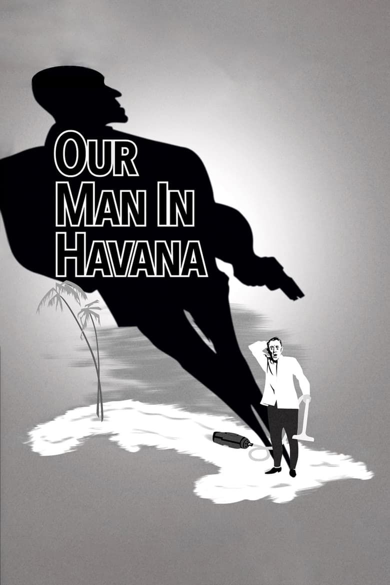 Our Man in Havana Summary, Latest News, Trailer, Cast, Where to Watch ...