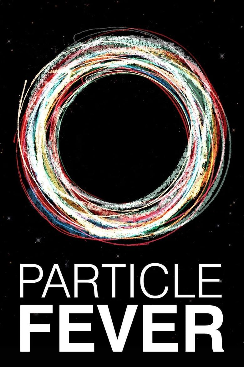 Particle Fever Summary, Latest News, Trailer, Cast, Where to Watch and More