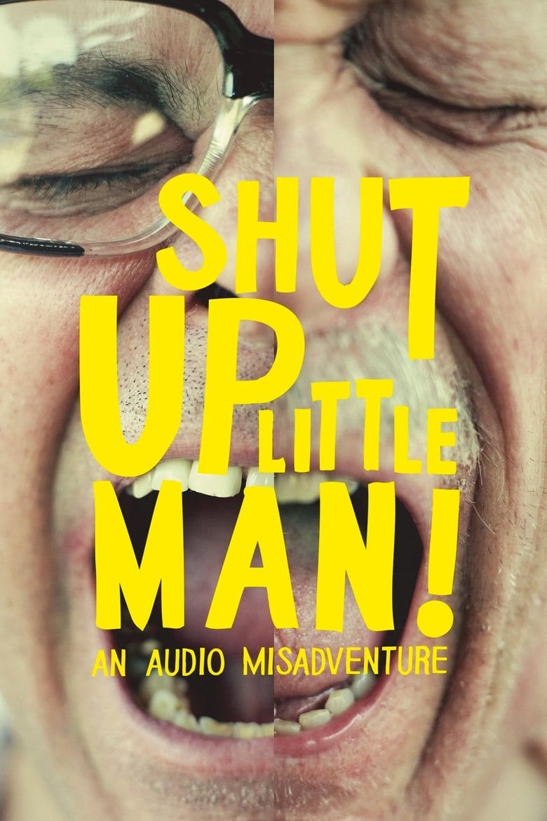 Shut Up Little Man! An Audio Misadventure Summary, Latest News, Trailer ...