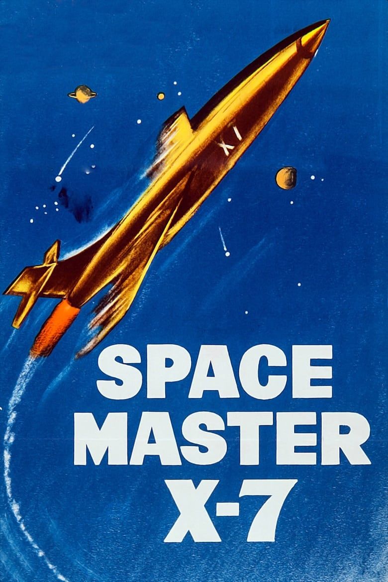 Space Master X-7 Summary, Latest News, Trailer, Cast, Where to Watch ...