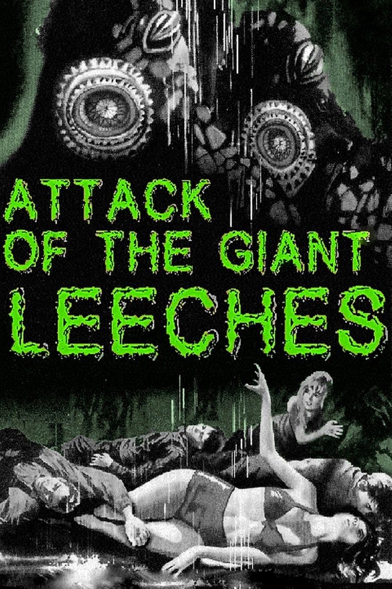 Attack of the Giant Leeches Summary, Latest News, Trailer, Cast, Where ...