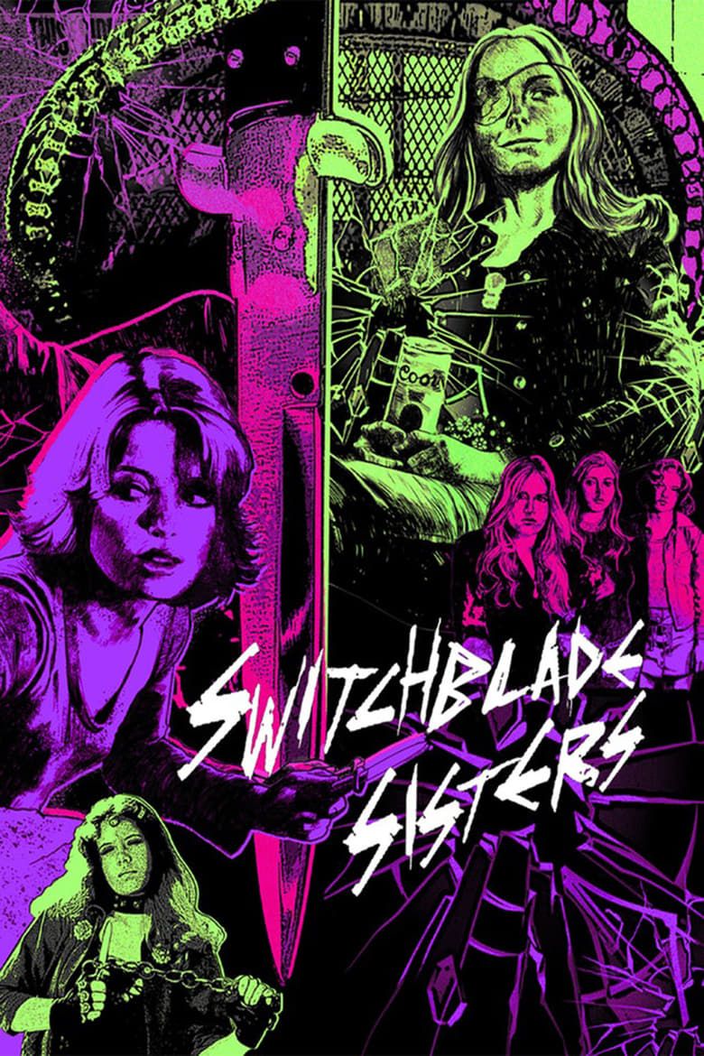 Switchblade Sisters Summary Latest News Trailer Cast Where To Watch