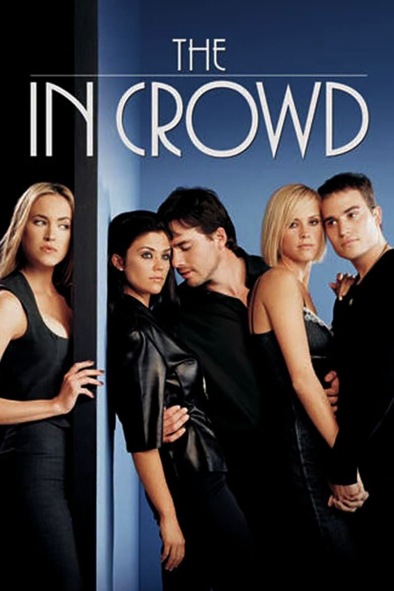 The In Crowd Summary, Latest News, Trailer, Cast, Where to Watch and More
