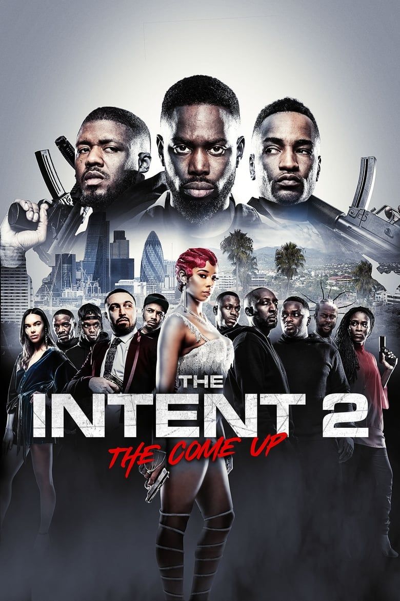 The Intent 2: The Come Up Summary, Latest News, Trailer, Cast, Where to ...