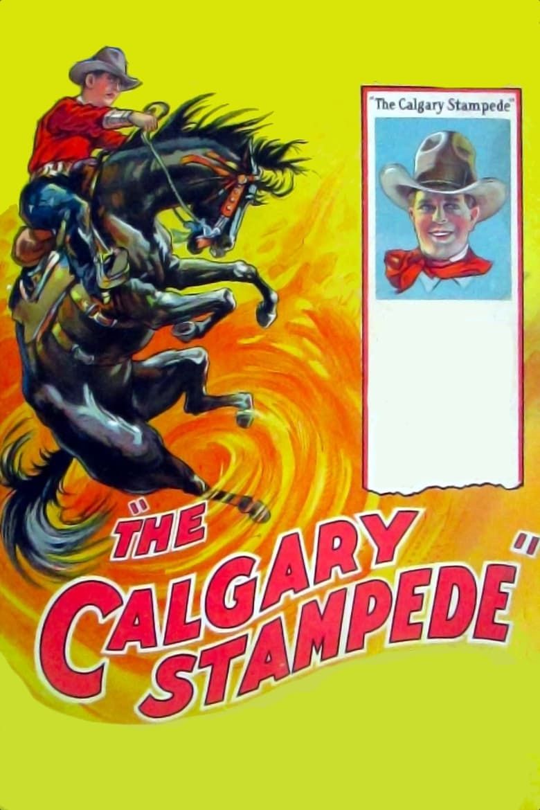 The Calgary Stampede Summary, Latest News, Trailer, Cast, Where to ...