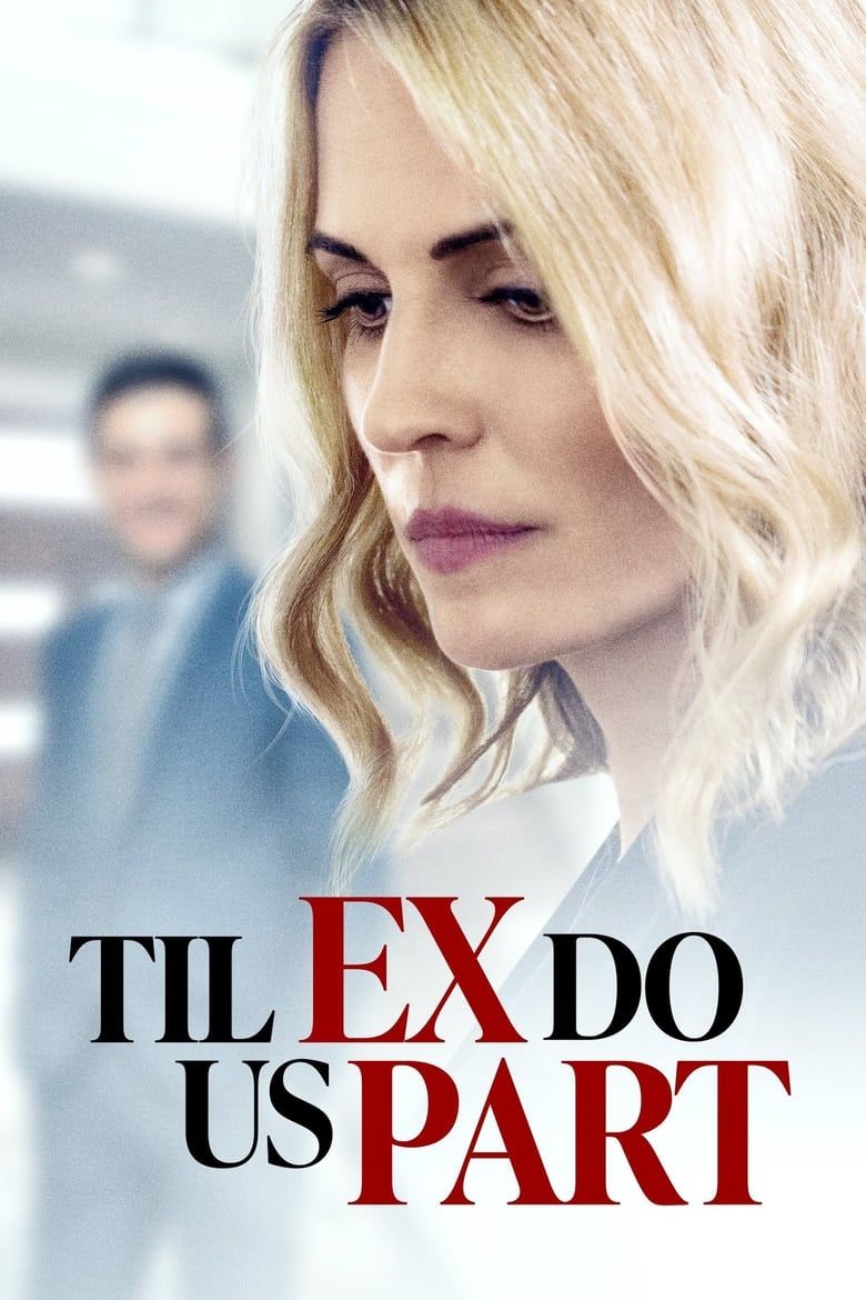 Til Ex Do Us Part Summary, Latest News, Trailer, Cast, Where to Watch ...