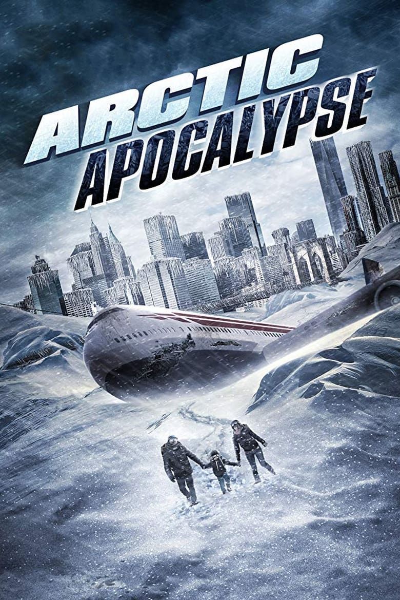 Arctic Apocalypse Summary, Latest News, Trailer, Cast, Where to Watch ...