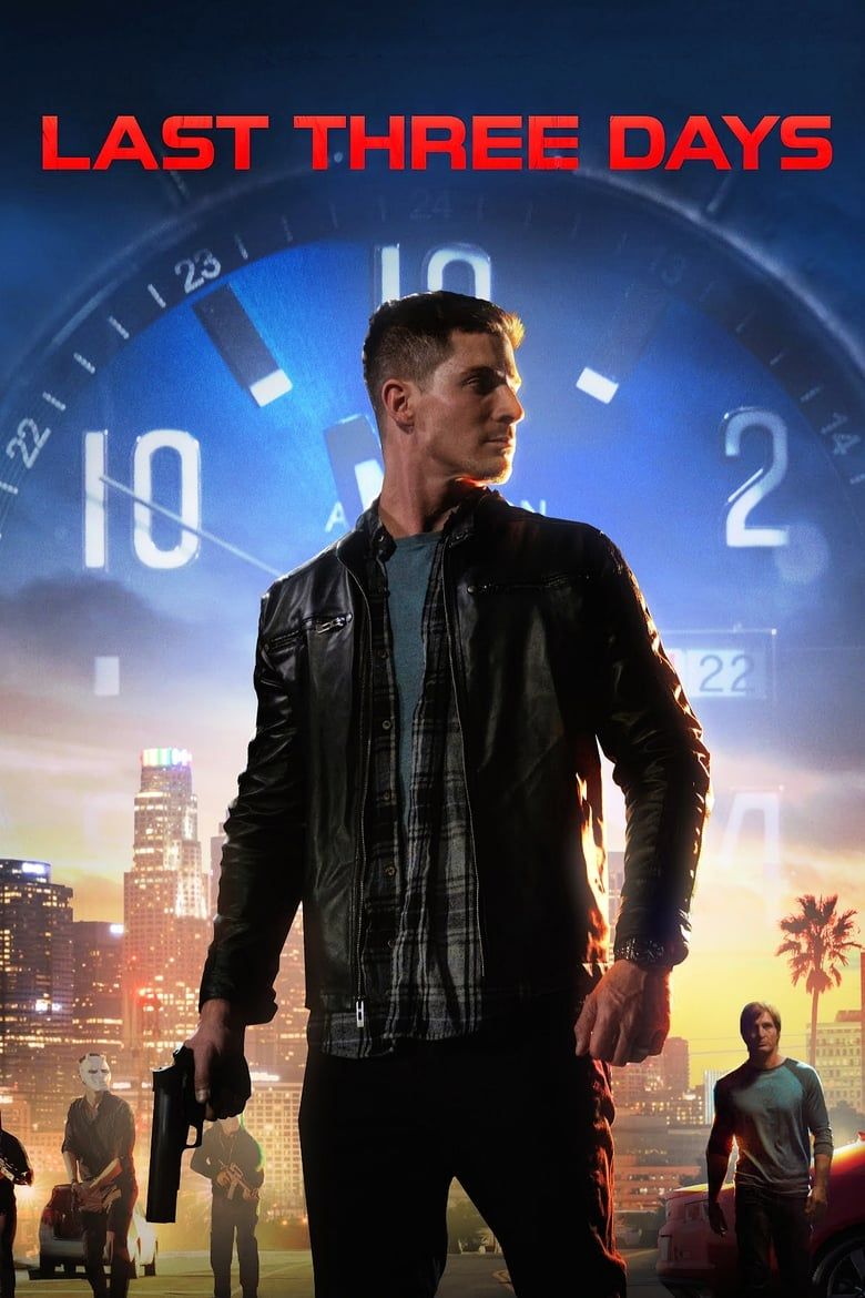 Last Three Days Summary, Latest News, Trailer, Cast, Where to Watch and ...