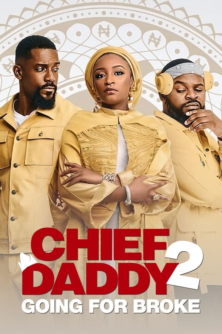 Chief Daddy 2: Going for Broke Summary, Latest News, Trailer, Cast ...