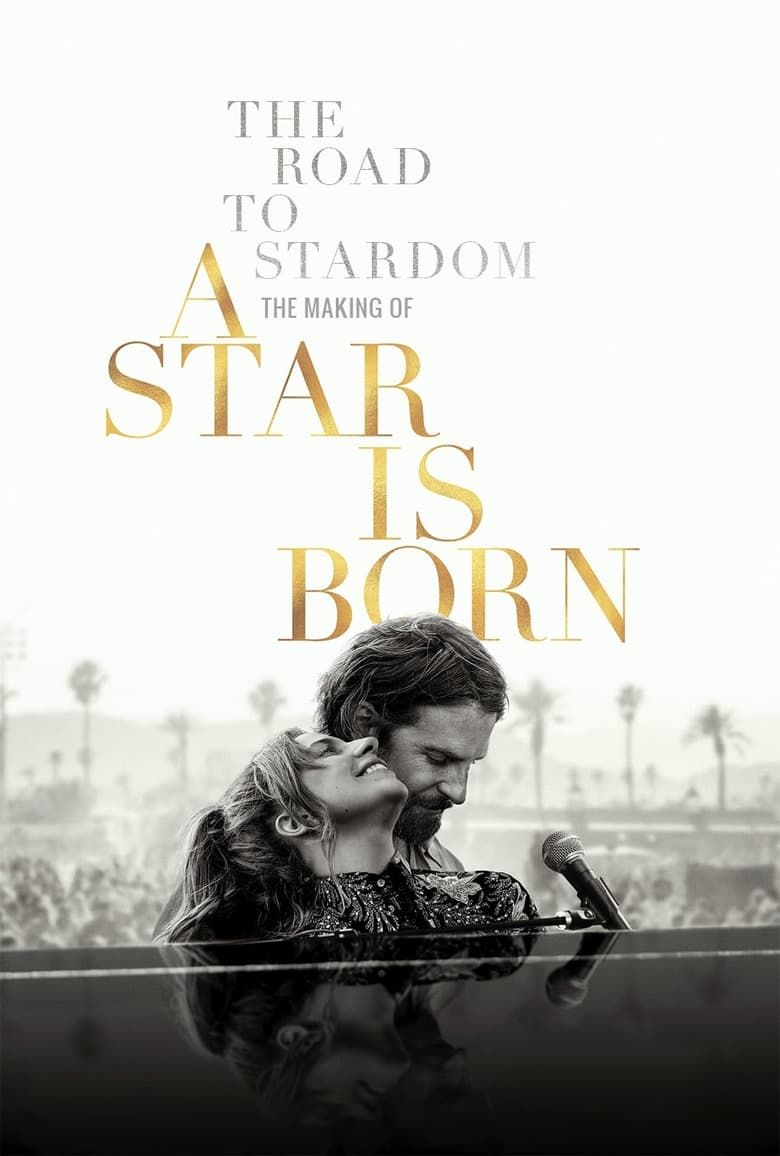 The Road to Stardom: The Making of A Star is Born Summary, Latest News ...
