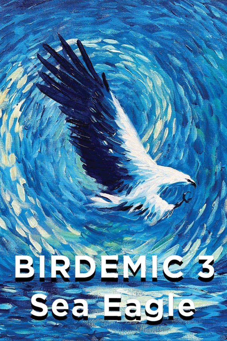 Birdemic 3: Sea Eagle Summary, Latest News, Trailer, Cast, Where to ...