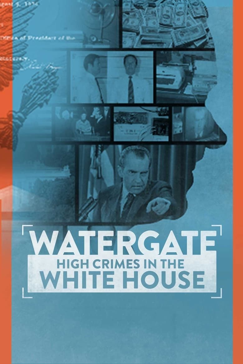 Watergate: High Crimes in the White House Summary, Latest News, Trailer ...