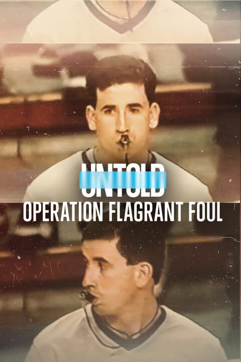 Untold: Operation Flagrant Foul Summary, Latest News, Trailer, Cast ...