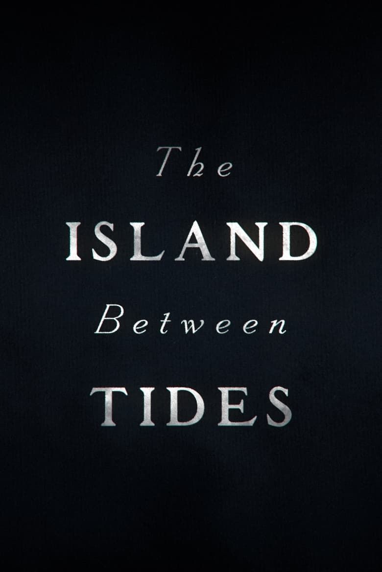 The Island Between Tides Summary, Latest News, Trailer, Cast, Where to ...
