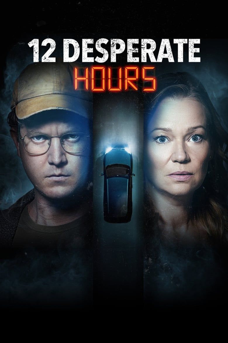 12 Desperate Hours Summary, Latest News, Trailer, Cast, Where to Watch ...