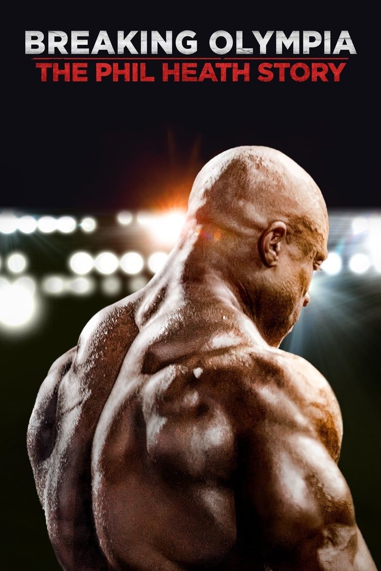 Breaking Olympia: The Phil Heath Story Summary, Latest News, Trailer ...