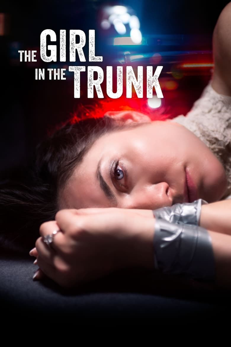 The Girl In The Trunk Summary Latest News Trailer Cast Where To