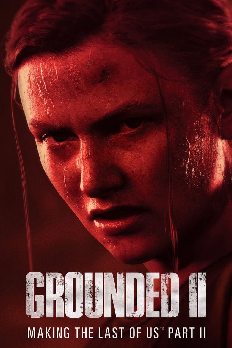 Grounded II: Making The Last of Us Part II Summary, Latest News ...