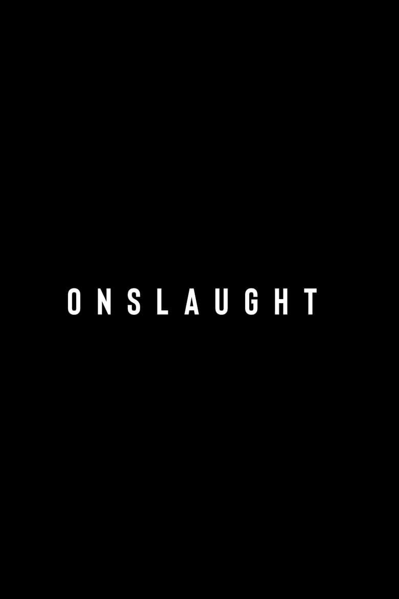 Onslaught Summary, Latest News, Trailer, Cast, Where to Watch and More