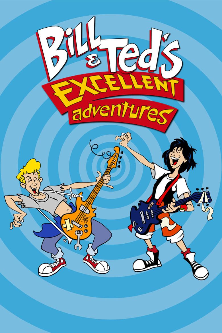 Bill & Ted's Excellent Adventures Summary, Latest News, Trailer, Season ...