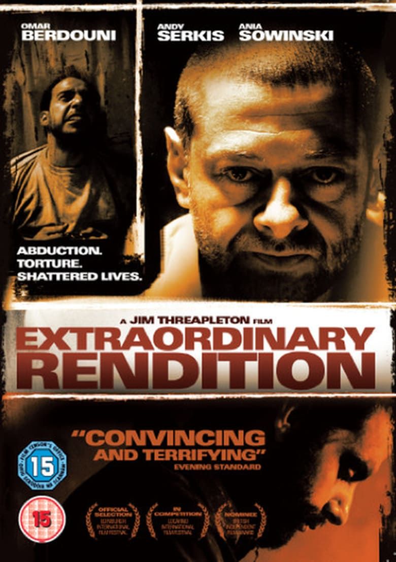 Extraordinary Rendition Summary, Latest News, Trailer, Cast, Where to ...