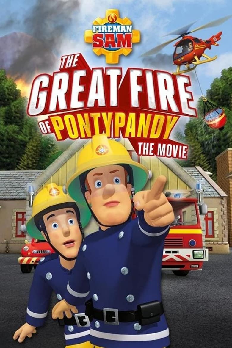 Fireman Sam: The Great Fire of Pontypandy Summary, Latest News, Trailer ...