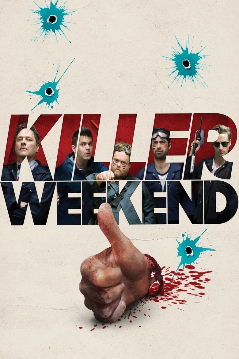 Killer Weekend Summary, Latest News, Trailer, Cast, Where to Watch and More
