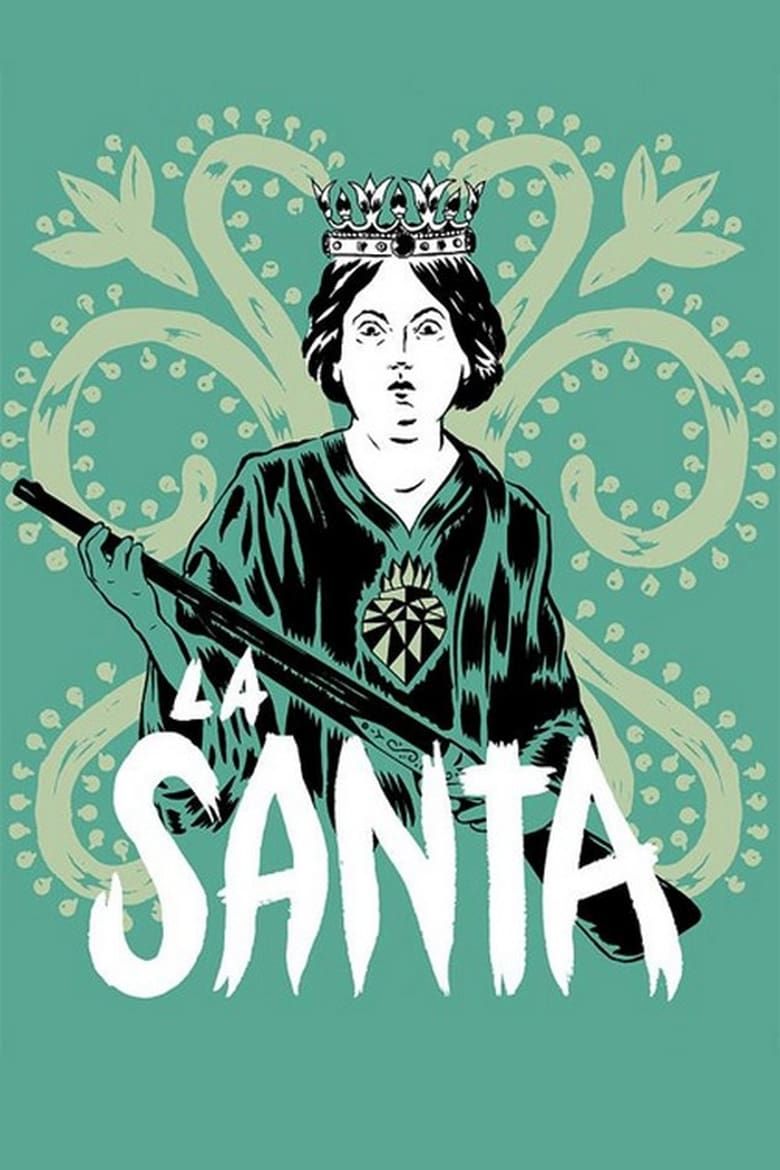 La Santa Summary, Latest News, Trailer, Cast, Where to Watch and More