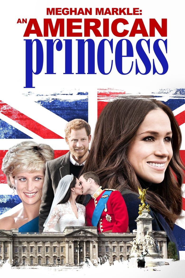 Meghan Markle: An American Princess Summary, Latest News, Trailer, Cast ...