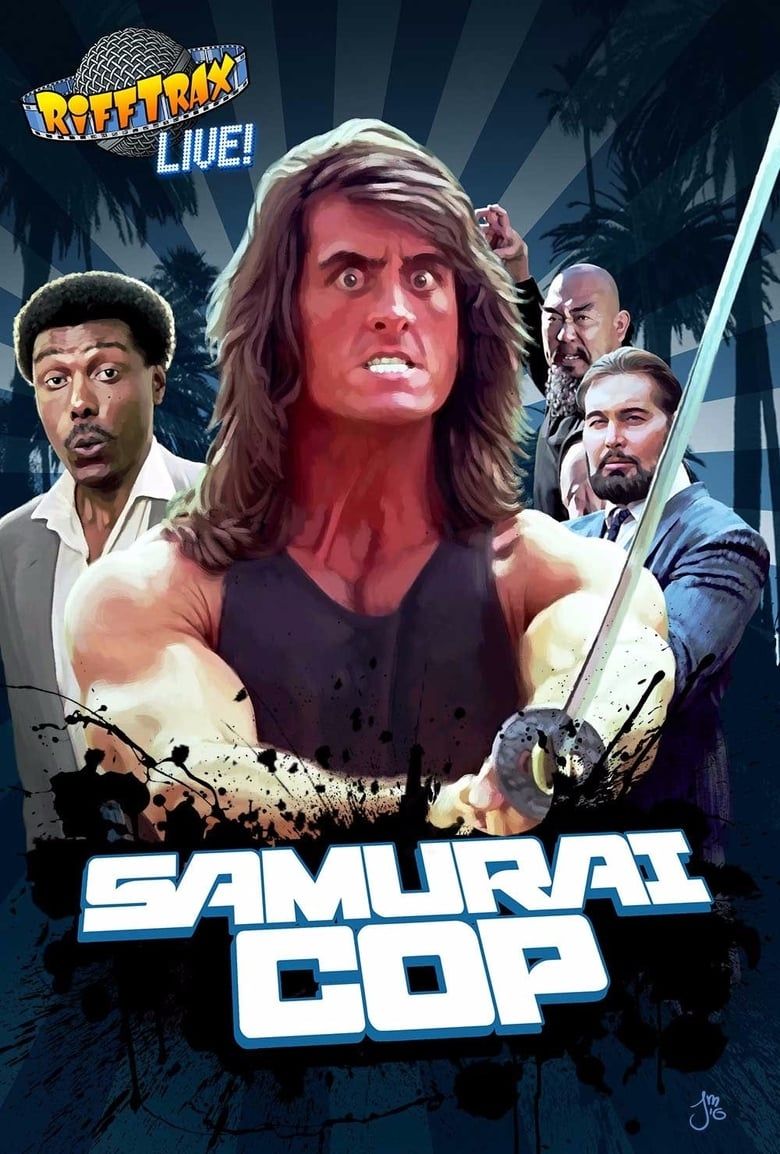 Rifftrax Live: Samurai Cop Summary, Latest News, Trailer, Cast, Where ...