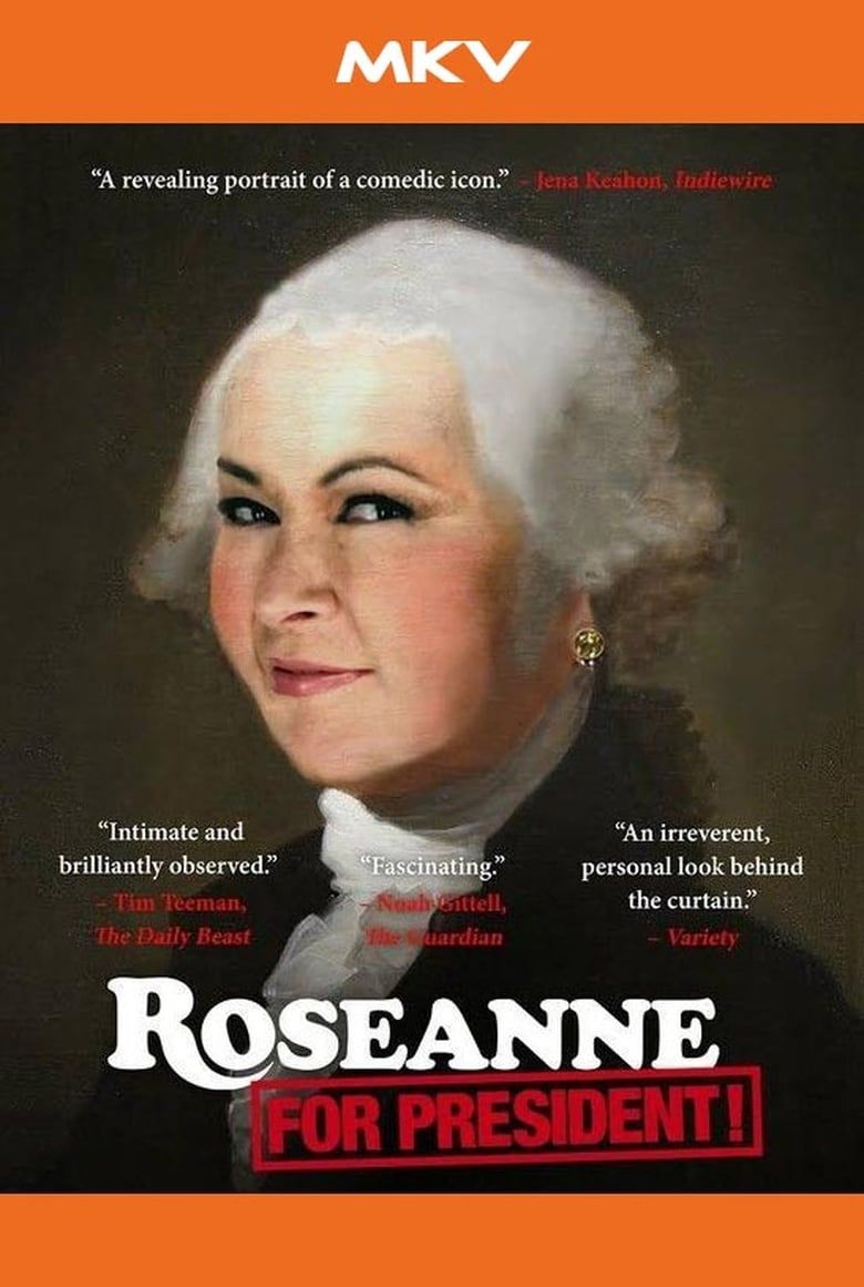 Roseanne for President! Summary, Latest News, Trailer, Cast, Where to ...