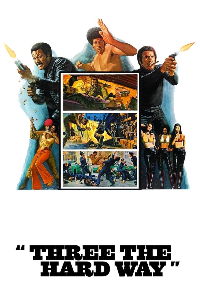 Three the Hard Way Summary, Latest News, Trailer, Cast, Where to Watch ...