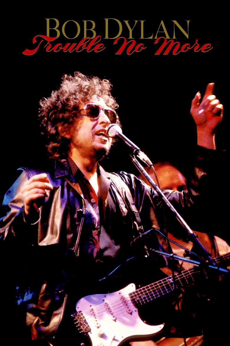 Bob Dylan - Trouble No More Summary, Latest News, Trailer, Cast, Where ...