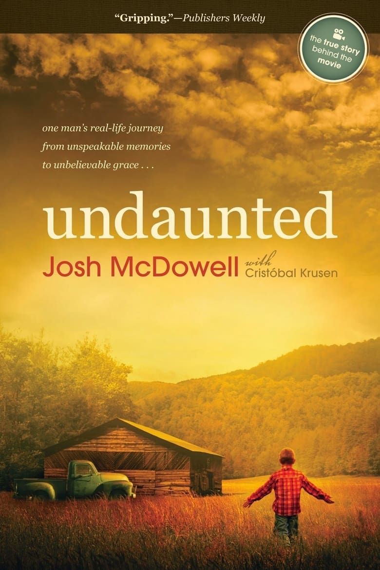Undaunted... The Early Life of Josh McDowell Summary, Latest News ...
