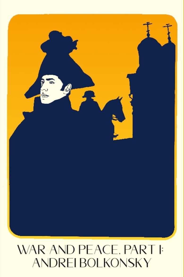 War and Peace, Part I: Andrei Bolkonsky Summary, Latest News, Trailer ...
