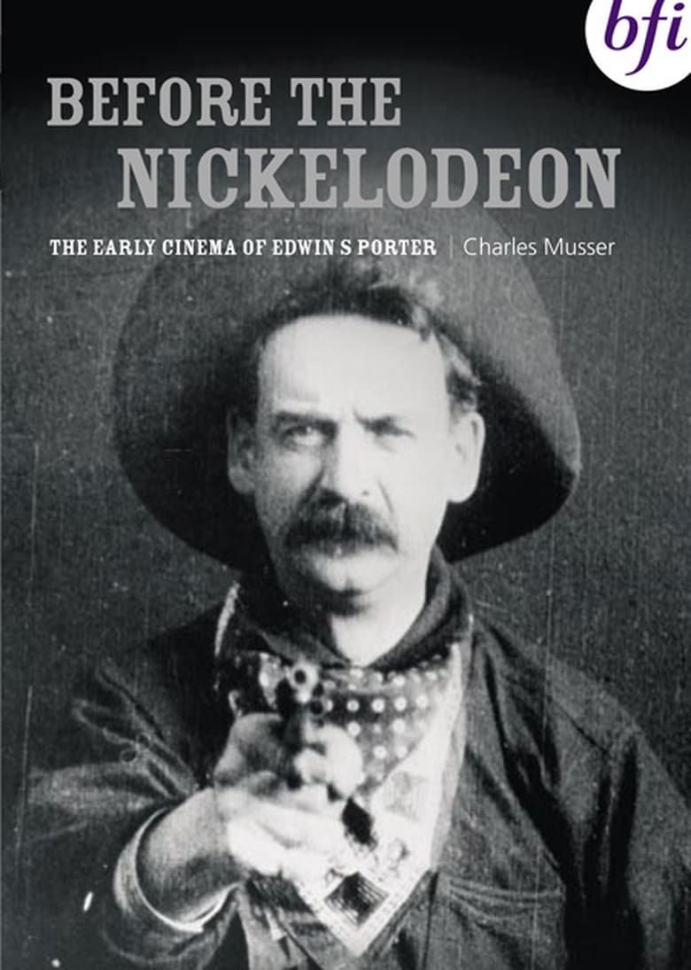 Before the Nickelodeon: The Cinema of Edwin S. Porter Summary, Latest ...