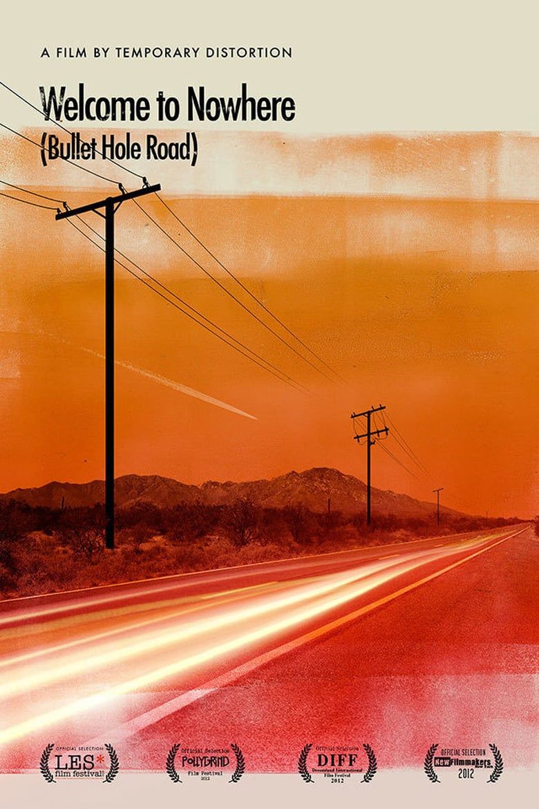 Welcome to Nowhere (Bullet Hole Road) Summary, Latest News, Trailer ...